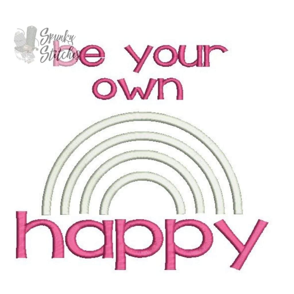 Be Your Own Happy Embroidery Design